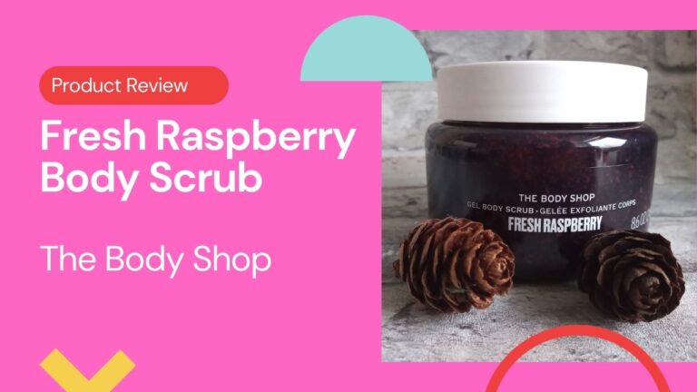 The Body Shop Raspberry Body Scrub Review